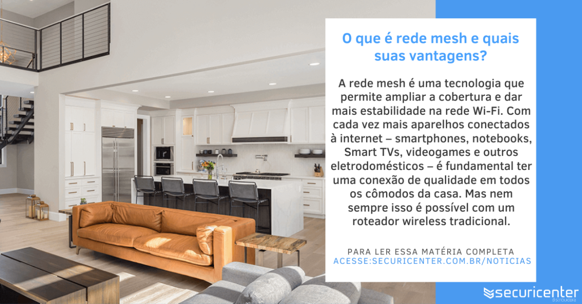 O que é rede mesh e quais suas vantagens? – Securi Center